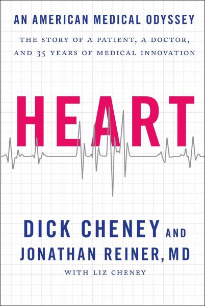 Heart: An American Medical Odyssey by Dick Cheney - Book Outlet