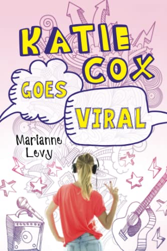 Katie Cox Goes Viral by Marianne Levy - Book Outlet