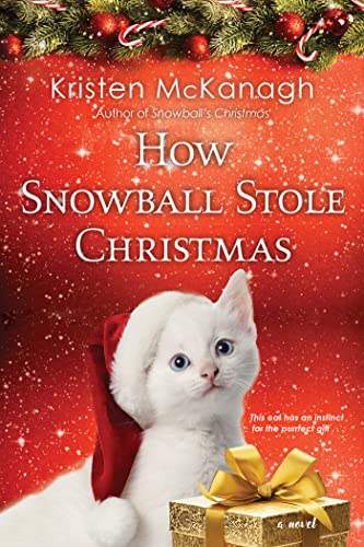 How Snowball Stole Christmas by Kristen McKanagh - Book Outlet