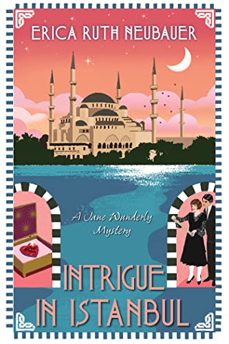 Intrigue in Istanbul (Jane Wunderly Mystery) by Erica Ruth Neubauer ...