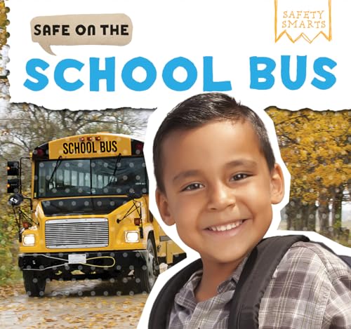 Safe on the School Bus (Safety Smarts) by Rosemary Jennings - Book Outlet