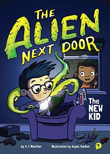 The New Kid (The Alien Next Door, Bk. 1) by A. I. Newton - Book Outlet