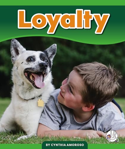 Loyalty (Learning Core Values) by Cynthia Amoroso - Book Outlet