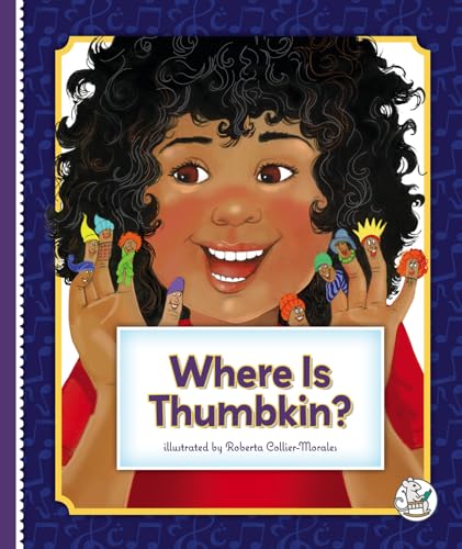 Where Is Thumbkin? (Classic Children's Songs) by Roberta (Ilt) Collier ...