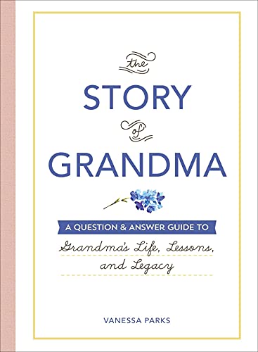 The Story of Grandma: A Question & Answer Guide to Grandma's Life ...