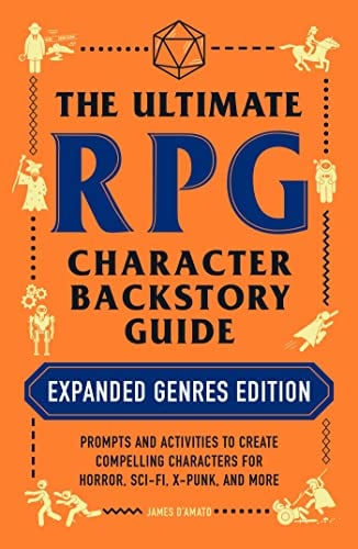 The Ultimate RPG Character Backstory Guide (Expanded Genres Edition) by ...