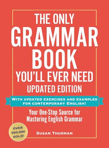 The Only Grammar Book You'll Ever Need: Your One-Stop Source for ...