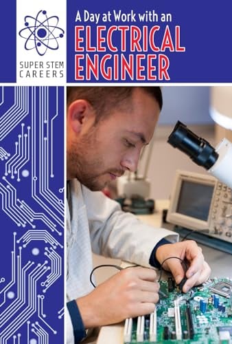 A Day at Work with an Electrical Engineer (Super Stem Careers) by Oscar ...