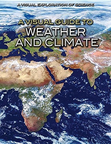 A Visual Guide to Weather and Climate (Visual Exploration of Science ...
