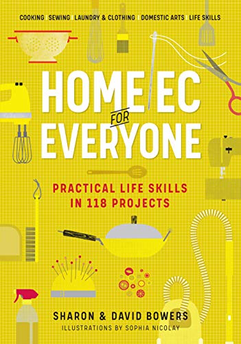 Home Ec for Everyone: Practical Life Skills in 118 Projects by Sharon ...