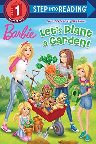 Let's Plant a Garden!: Barbie (Step into Reading, Level 1) by Kristen L ...
