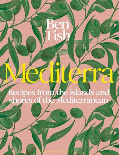 Mediterra: Recipes From the Islands and Shores of the Mediterranean by ...