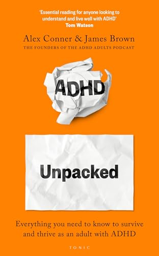 ADHD Unpacked: Everything You Need to Know to Survive and Thrive as an ...