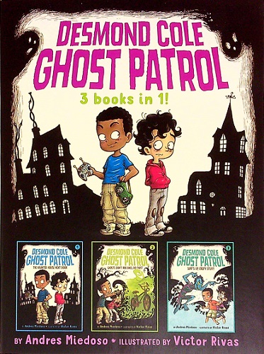 Desmond Cole Ghost Patrol 3 Books in 1! (The Haunted House Next Door ...