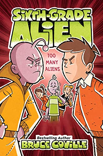 Too Many Aliens (Sixth-Grade Alien, Bk. 7) by Bruce Coville - Book Outlet