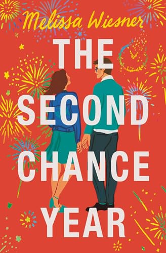 The Second Chance Year by Melissa Wiesner - Book Outlet