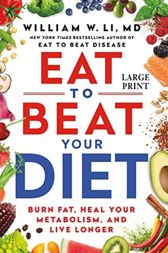 Eat to Beat Your Diet: Burn Fat, Heal Your Metabolism, and Live Longer ...