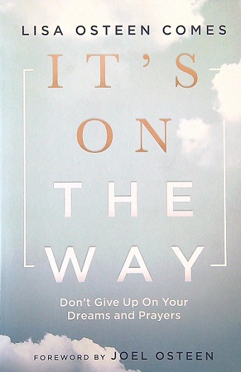 It's On the Way: Don't Give Up on Your Dreams and Prayers by Lisa ...