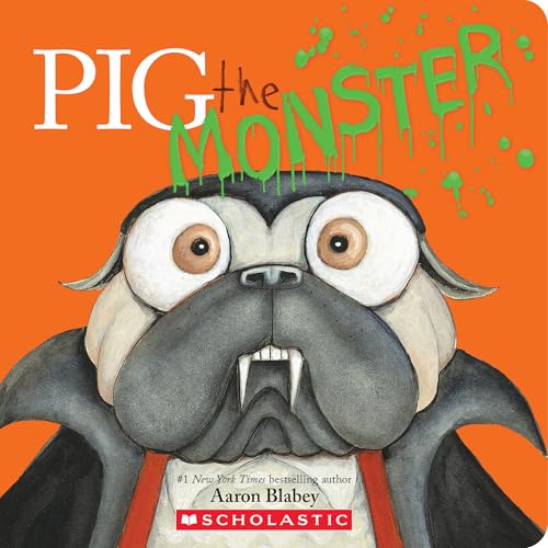 Pig the Monster (Pig the Pug) by Aaron Blabey - Book Outlet
