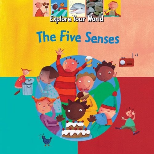The Five Senses (Explore Your World) by Adele Ciboul - Book Outlet