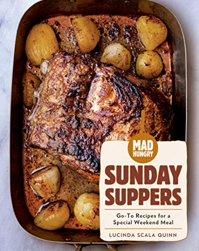 Sunday Suppers (Mad Hungry) by Lucinda Scala Quinn - Book Outlet