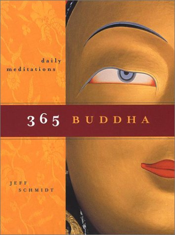 365 Buddha: Daily Meditations by Jeff Schmidt - Book Outlet
