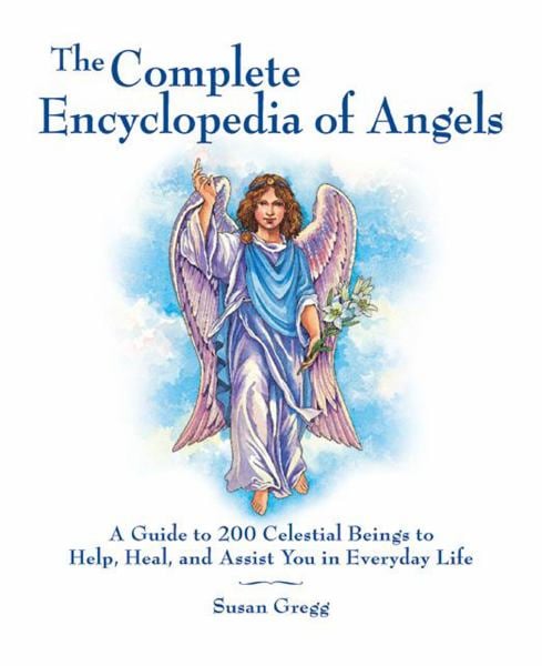 The Complete Encyclopedia of Angels by Susan Gregg - Book Outlet