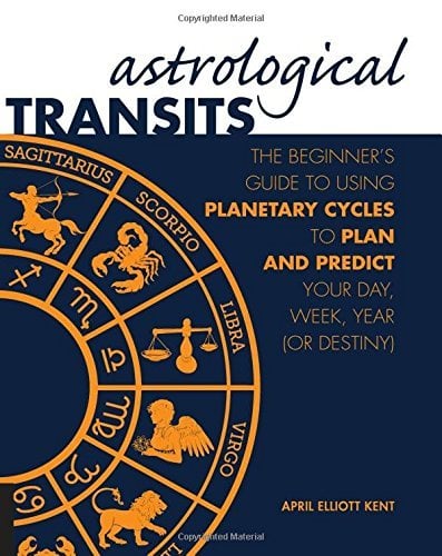 Astrological Transits: The Beginner's Guide to Using Planetary Cycles ...
