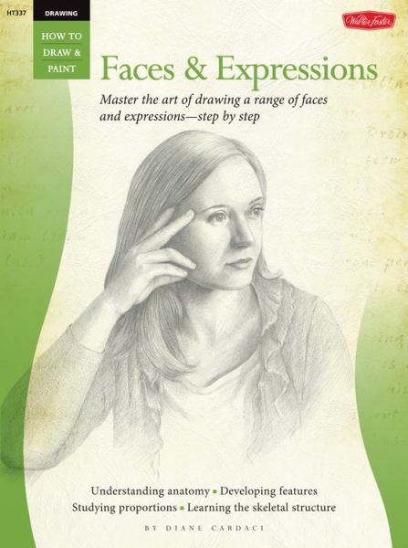 Faces & Expressions (How to Draw & Paint) by Diane Cardaci - Book Outlet