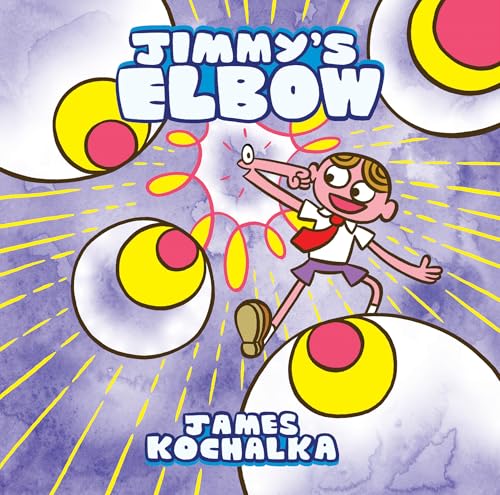 Jimmy's Elbow by James Kochalka - Book Outlet
