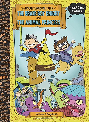 The Epically Awesome Tales of the Brave Boy Knight and the Animal ...