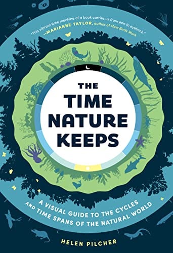 The Time Nature Keeps: A Visual Guide to the Cycles and Time Spans of ...