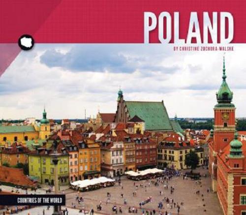 Poland (Countries of the World) by Christine Zuchora-Walske - Book Outlet