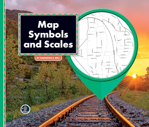 Map Symbols & Scales (All About Maps) by Samantha S. Bell - Book Outlet