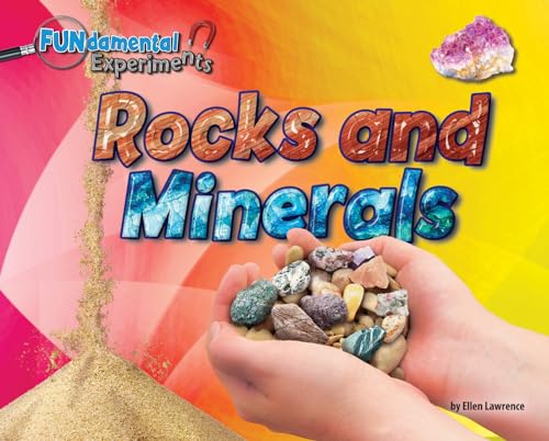 Rocks and Minerals (FUNdamental Experiments) by Ellen Lawrence - Book ...