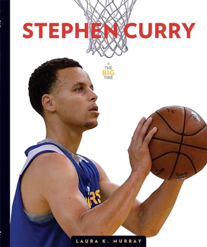 Stephen Curry (The Big Time) by Laura K. Murray - Book Outlet