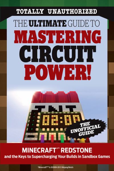 The Ultimate Guide to Mastering Circuit Power!: Minecraft Redstone and ...
