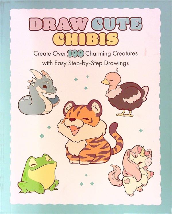 Draw Cute Chibis by Phoebe Im - Book Outlet