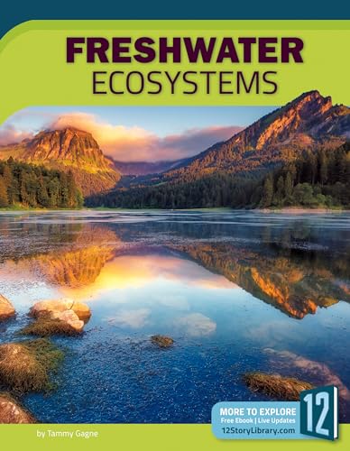 Freshwater Ecosystems (Earth's Ecosystems) by Tammy Gagne - Book Outlet