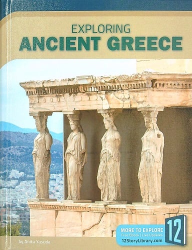 Exploring Ancient Greece (Exploring Ancient Civilizations) by Anita ...