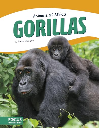 Gorillas (Animals of Africa) by Tammy Gagne - Book Outlet