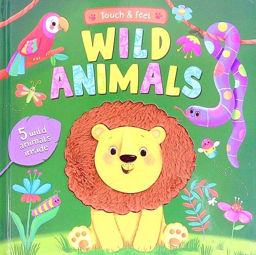 Wild Animals Touch & Feel by Kidsbooks - Book Outlet