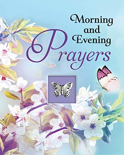 Morning and Evening Prayers (Deluxe Daily Prayer Books) by Ltd ... Morning and Evening Prayers (Deluxe Daily Prayer Books) by Ltd ...