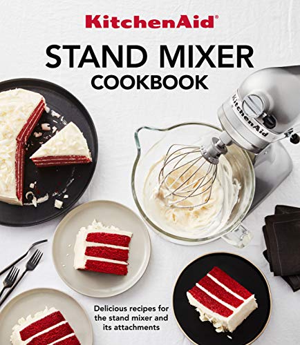 KitchenAid Stand Mixer Cookbook: Delicious Recipes for the Stand Mixer ...