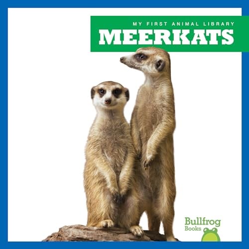 Meerkats (Bullfrog Books, My First Animal Library) by Penelope S ...