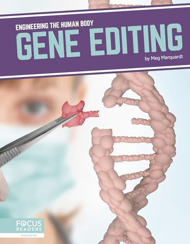 Gene Editing (Engineering the Human Body) by Meg Marquardt - Book Outlet