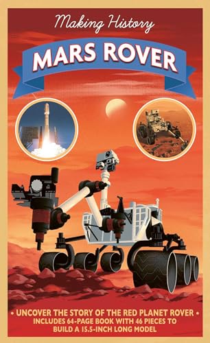 The Mars Rover: Uncover the Story of the Red Planet Rover (Making ...
