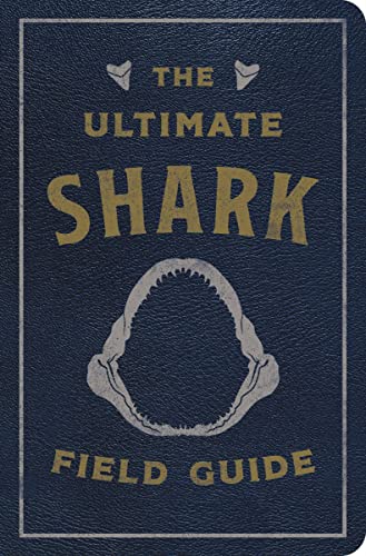 The Ultimate Shark Field Guide: The Ocean Explorer's Handbook by ...