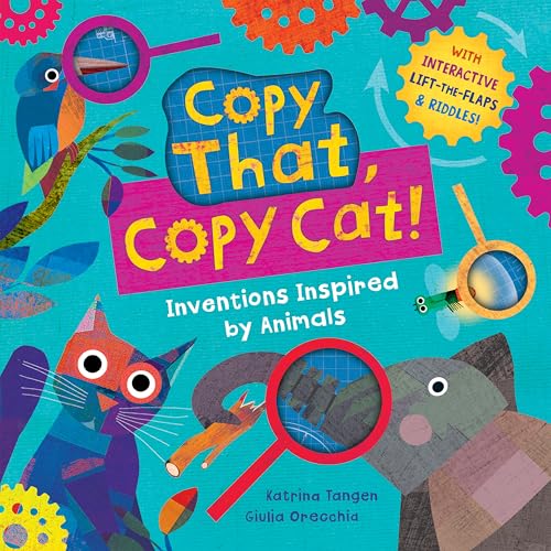 Copy That, Copy Cat! Inventions Inspired by Animals (Interactive ...