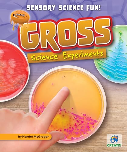 Gross Science Experiments (Sensory Science Fun!) by Harriet McGregor ...